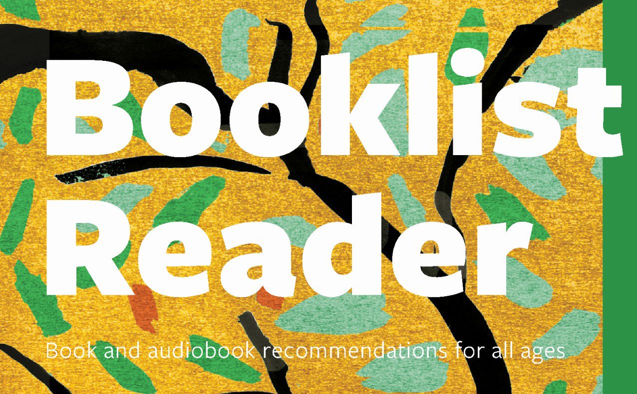 Discover the Booklist Reader - I Love Libraries