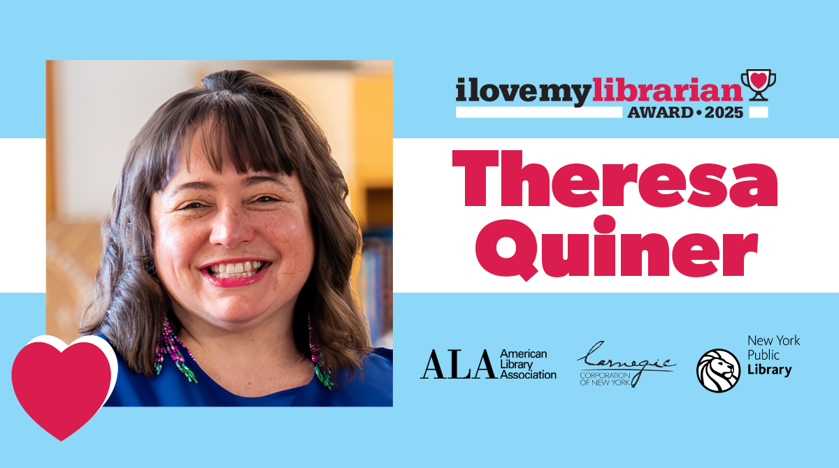 Theresa Quiner - I Love Libraries